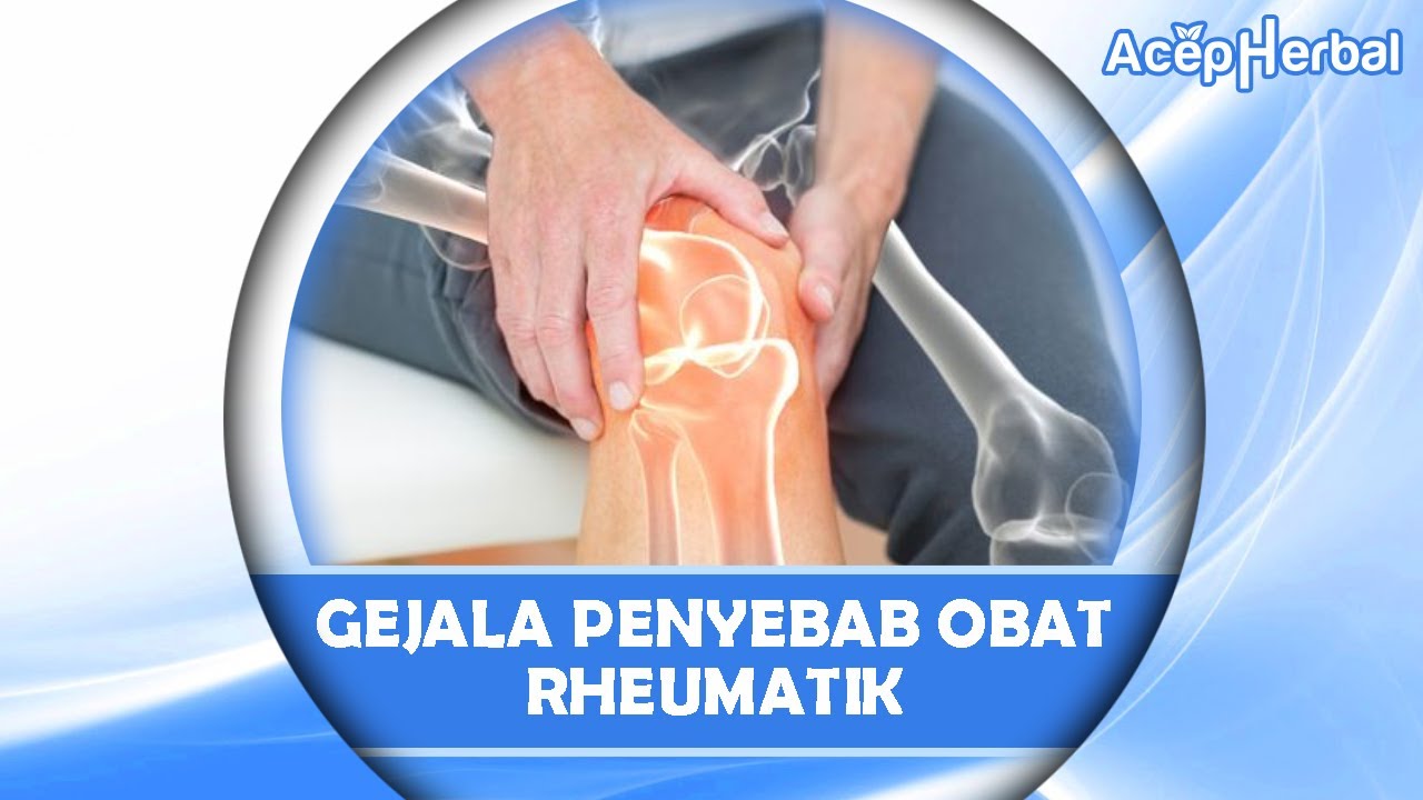 Penyakit Rematik : Gejala,Penyebab Dan Cara Pengobatnya - YouTube