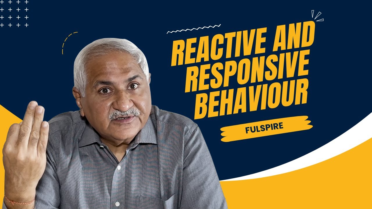 Reactive Behaviour & Responsive Behaviour 🤔 l Fulspire l #salestraining ...