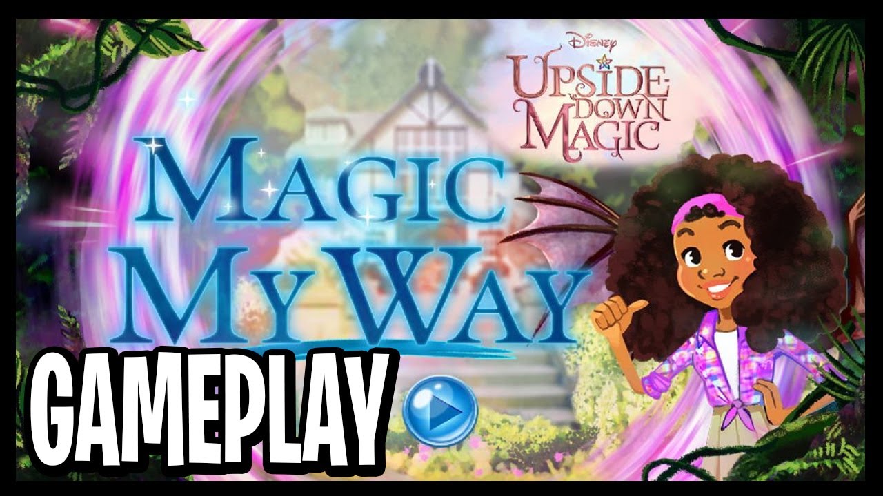 Disney Upside Down Magic: Magic My Way Disney Gameplay Episode #1 FULL ...