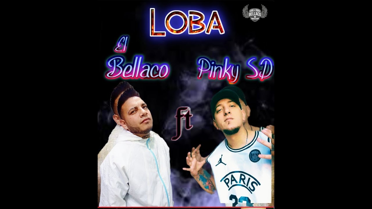 LOBA - El Bellaco Ft Pinky SD ( Cumbia ) 2021 - YouTube
