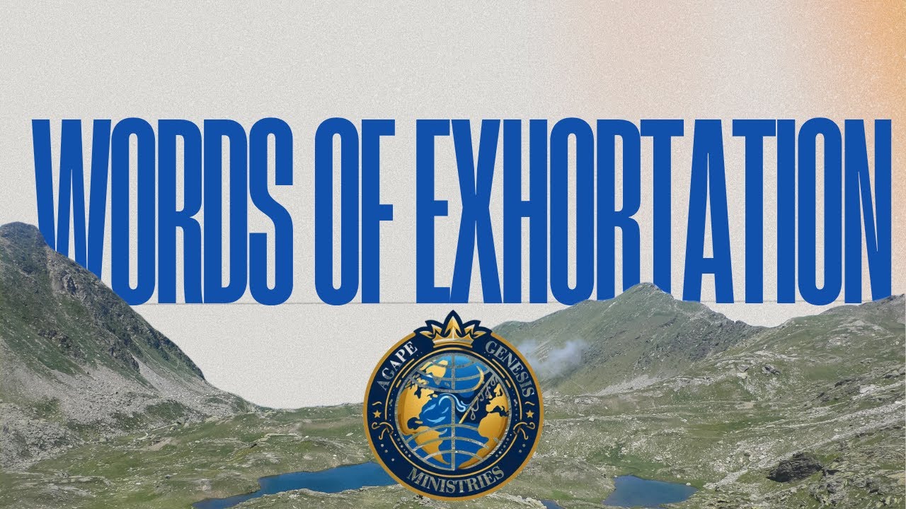 WORDS OF EXHORTATION - YouTube