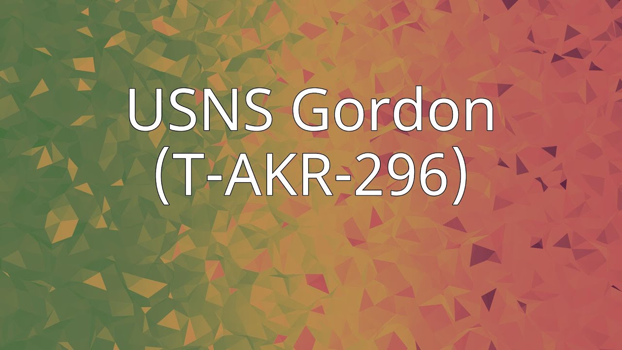 USNS Gordon (T-AKR-296) - YouTube