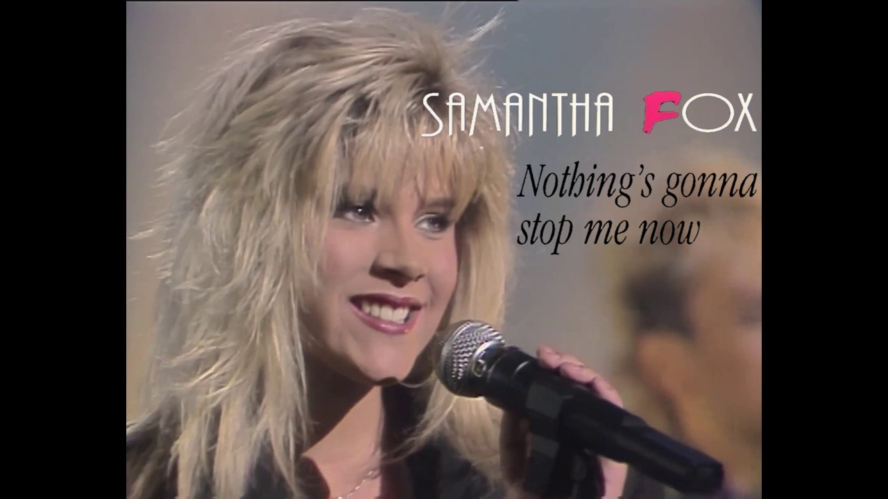 Samantha Fox - Nothing's Gonna Stop Me Now (1987) Tv - 24.10.87 /Sábado ...