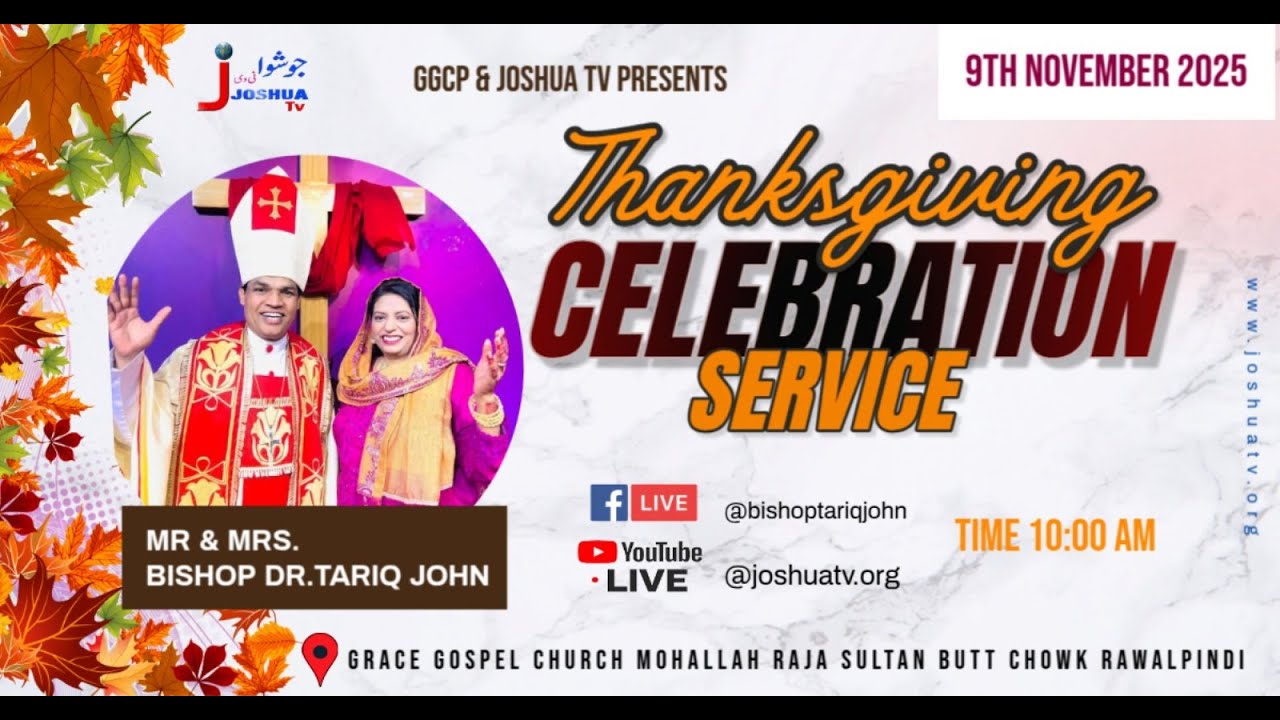 Grace Gospel Church | Joshua TV Pakistan | Thanksgiving Sunday Service ...