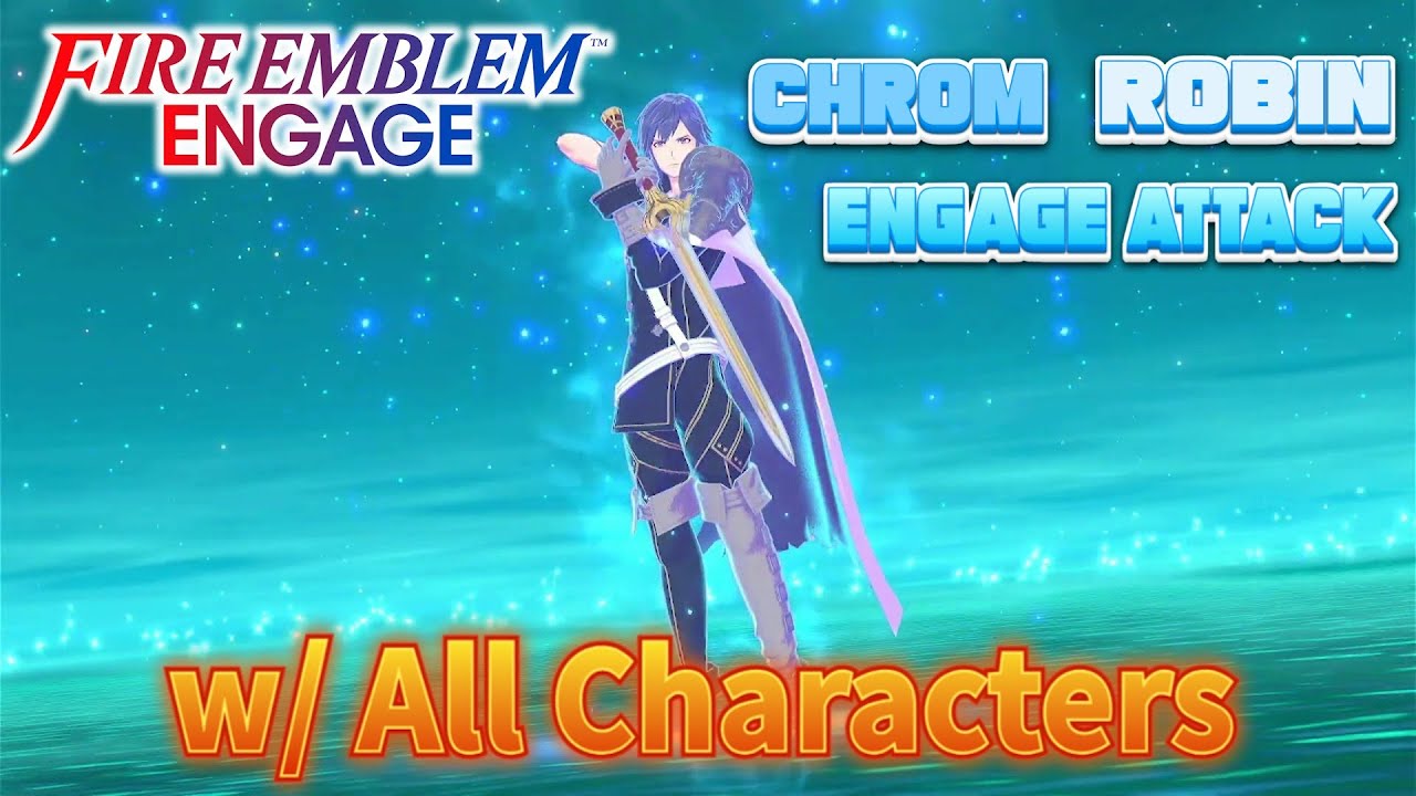 Fire Emblem Engage Chrom & Robin Engage Attack w/ All Characters - YouTube