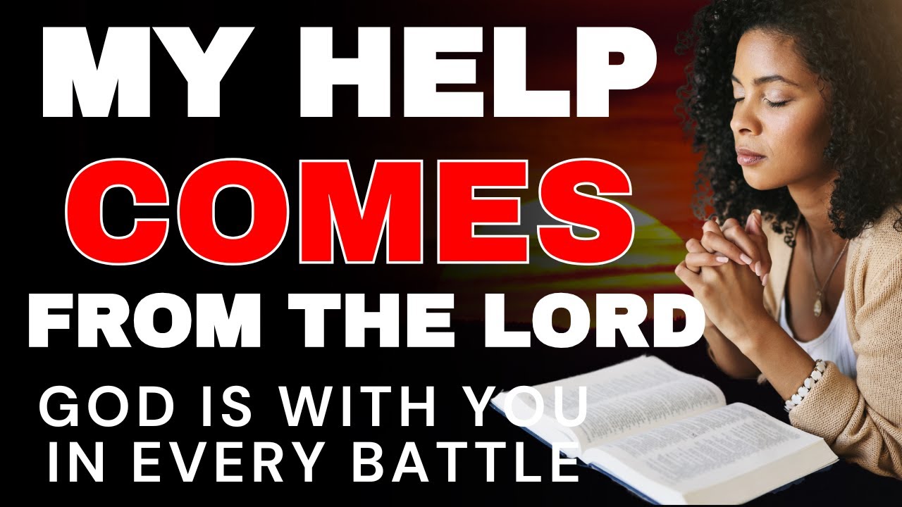 The Lord Is My Help and My Hope - Christian Motivation and Prayer - YouTube
