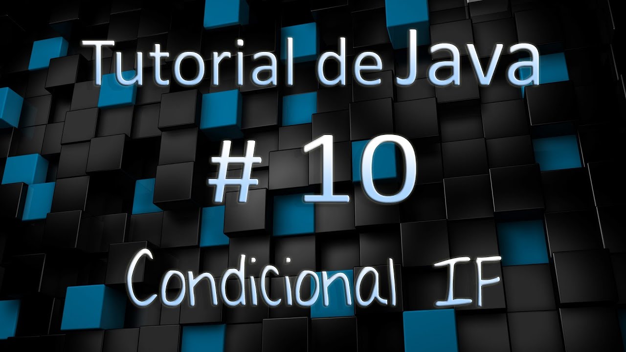 Tutorial de Java en Español # 10 - Condicional IF - YouTube