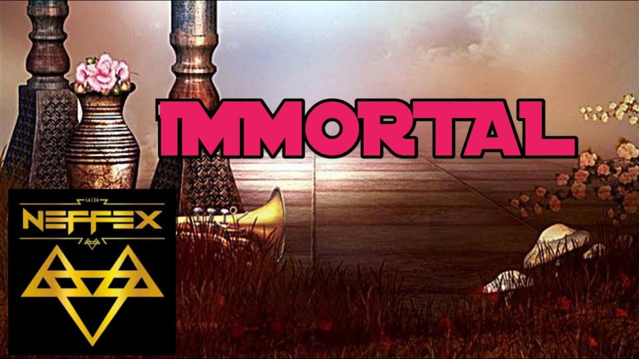 NEFFEX - IMMORTAL - YouTube