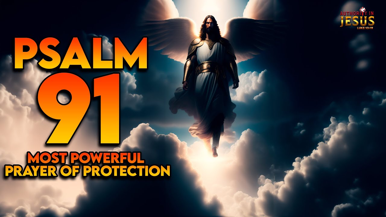 PSALM 91 | Most Powerful Prayer of God's protection and deliverance ...