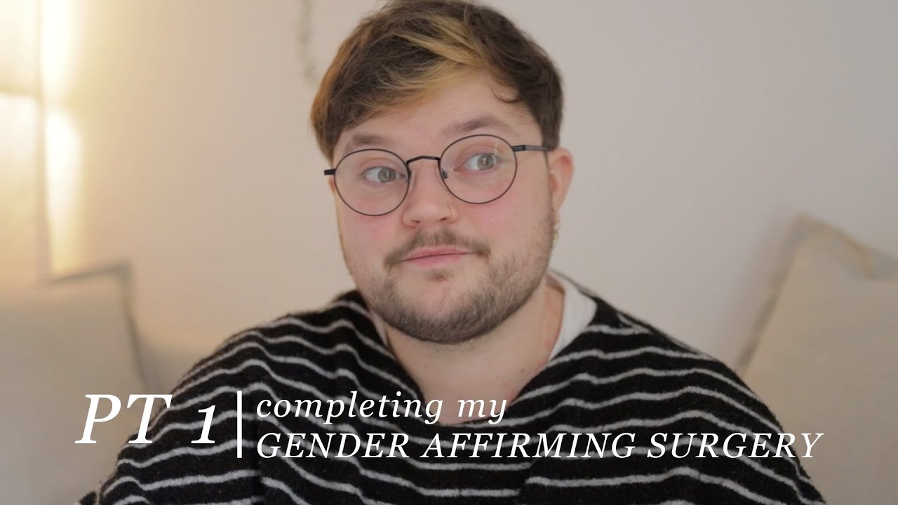 Completing my Gender Affirming Surgery | PT 1 - YouTube