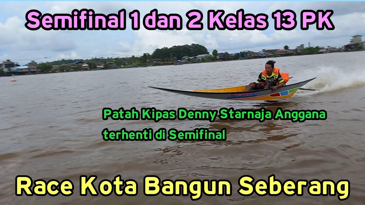 Semifinal 1 & 2 || Kelas 13 PK Underbone || Balap Ces Ketinting Sungai ...