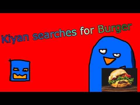 Kiyan searching for a Burger (+ UPDATE)