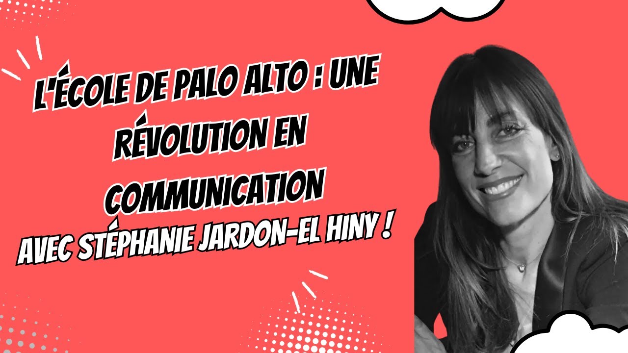 L'école de Palo Alto : une révolution en communication avec Stéphanie ...