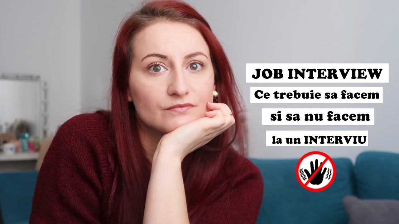 Totul despre interviul de angajare|Ce sa faci si ce sa nu faci la un ...