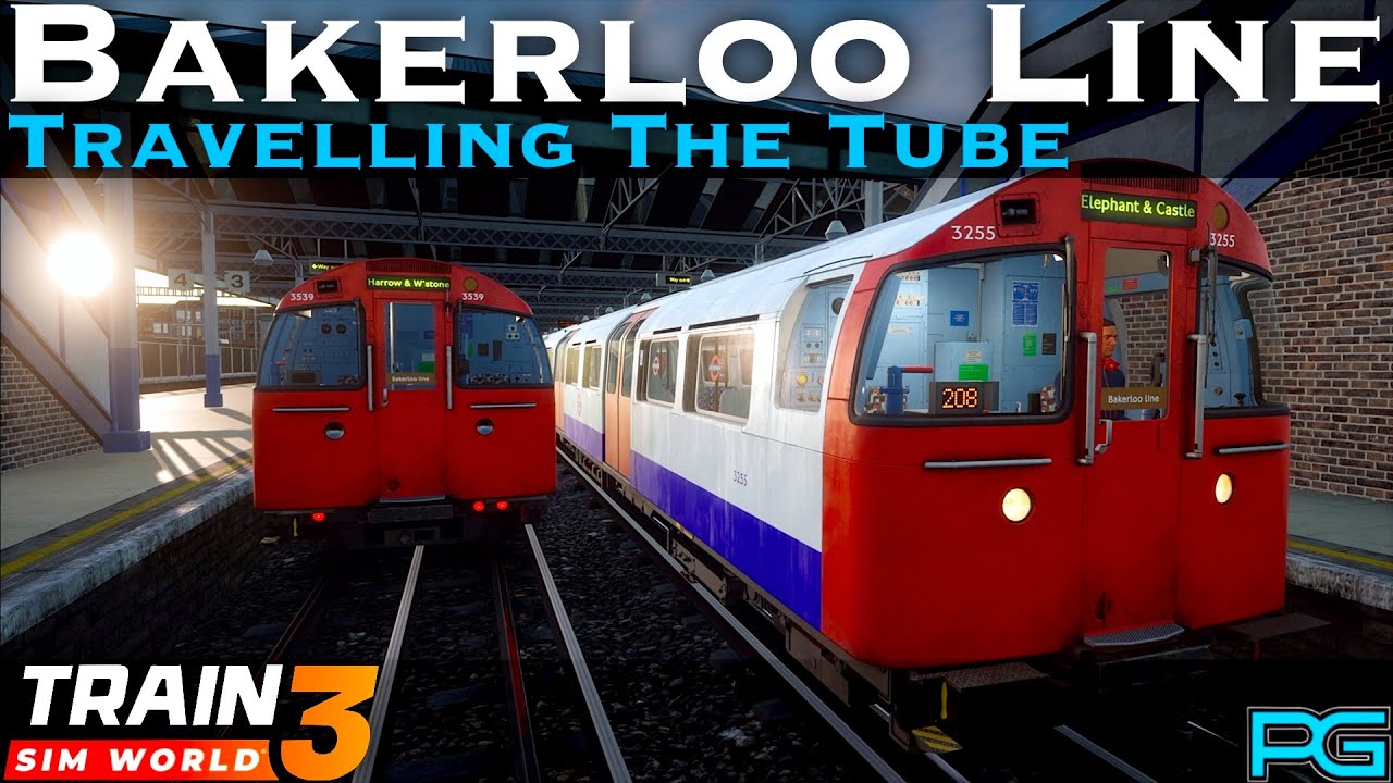 Train Sim World 3 - Bakerloo Line - Travelling The Tube Scenario - YouTube