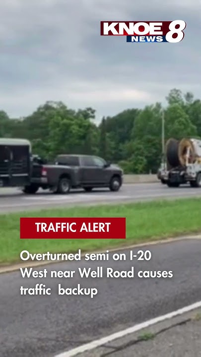 Overturned 18 Wheeler Causes Traffic Backup Youtube