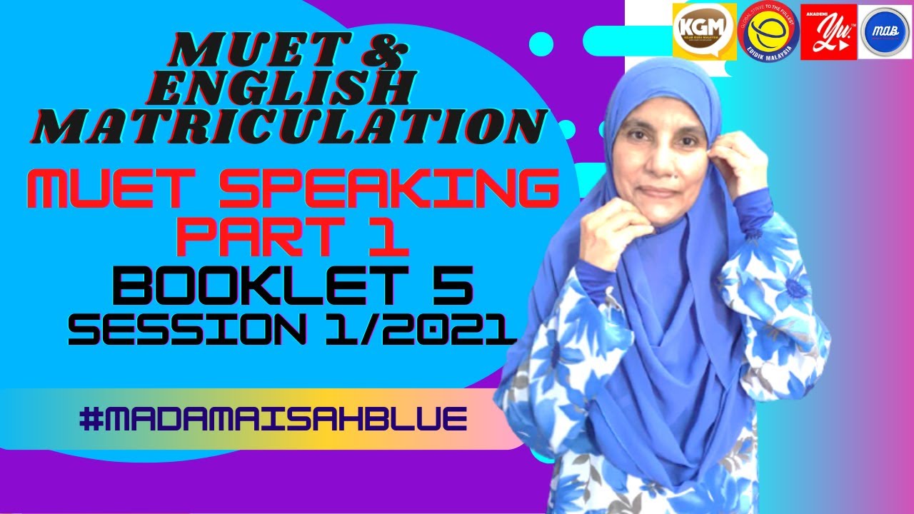 MUET SPEAKING PART 1 (BOOKLET 5 SESSION 1 2021) - YouTube