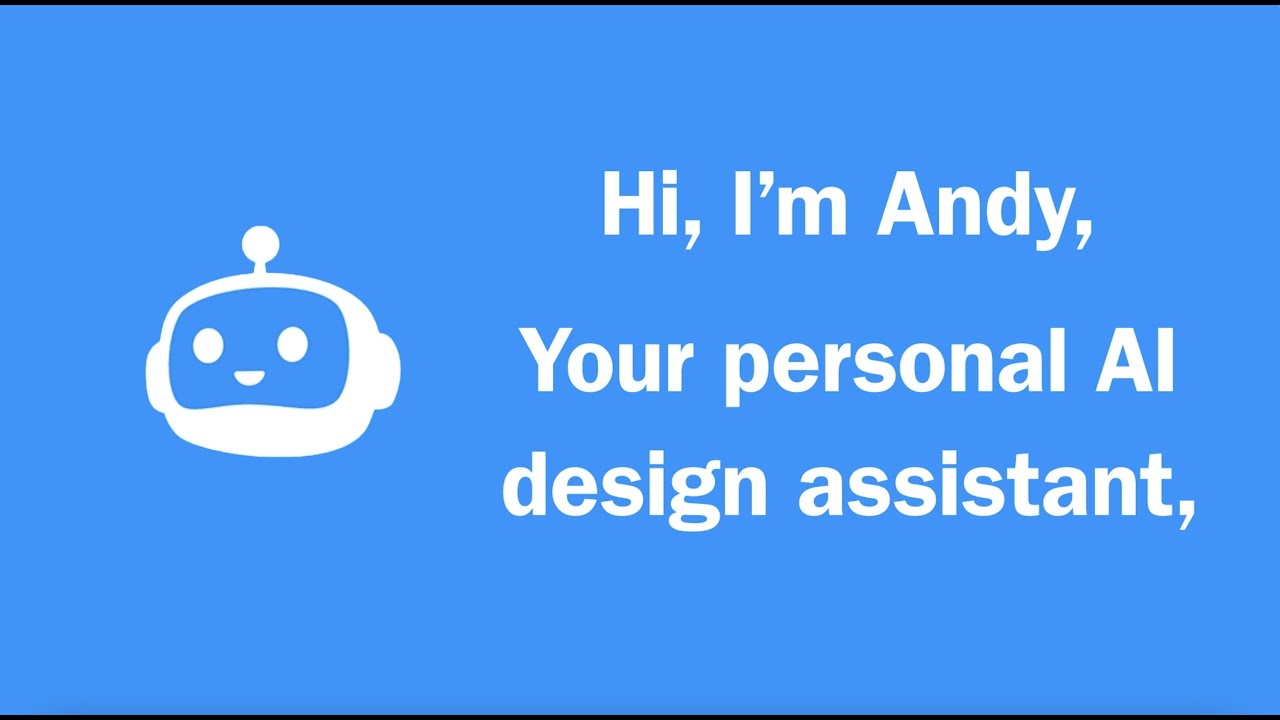 Meet Andy, your new personal AI design assistant! - YouTube