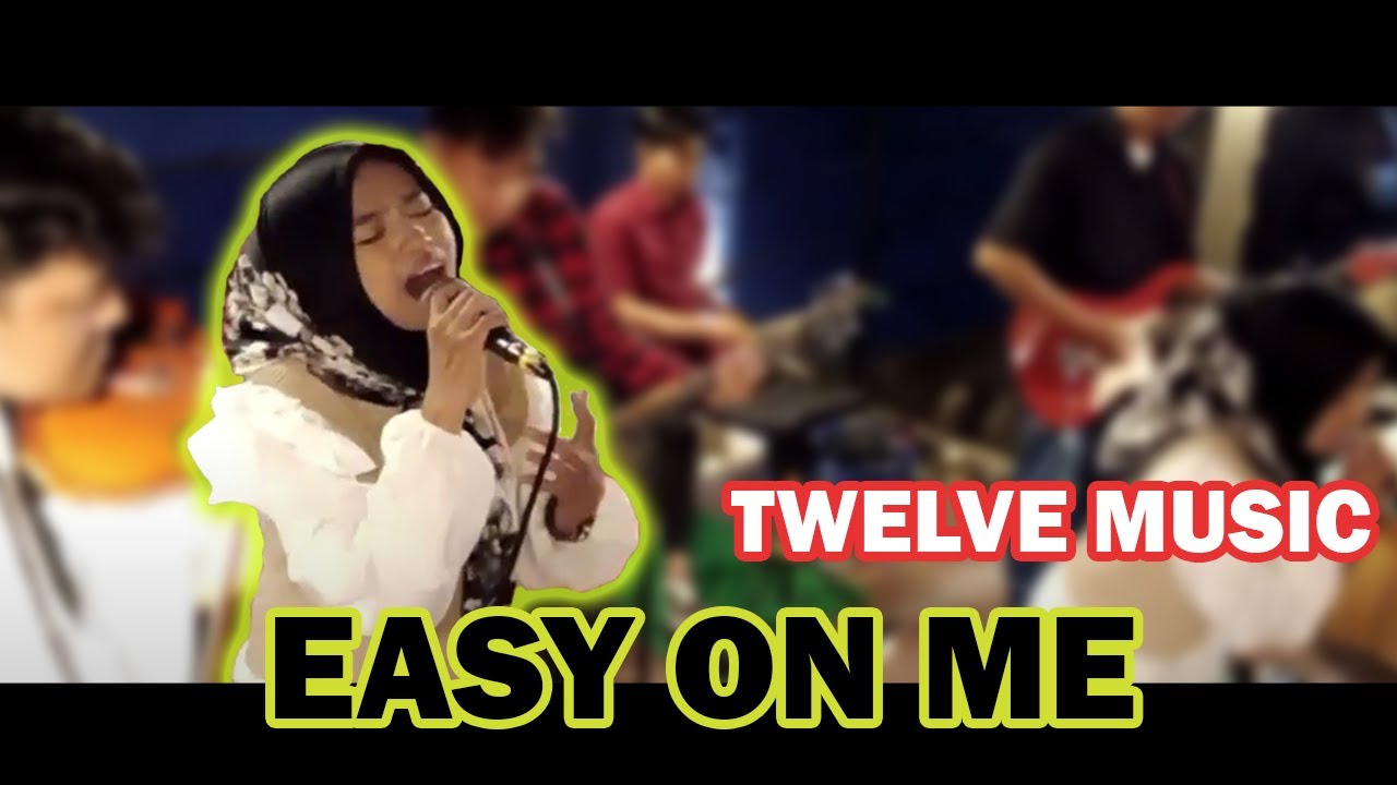 Twelve Music - Easy On Me (Live Cover) - YouTube