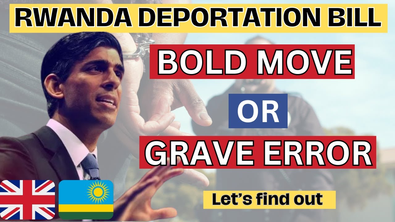 BREAKING!! RWANDA DEPORTATION BILL: UK's Bold Move or Misstep? | RWANDA ...