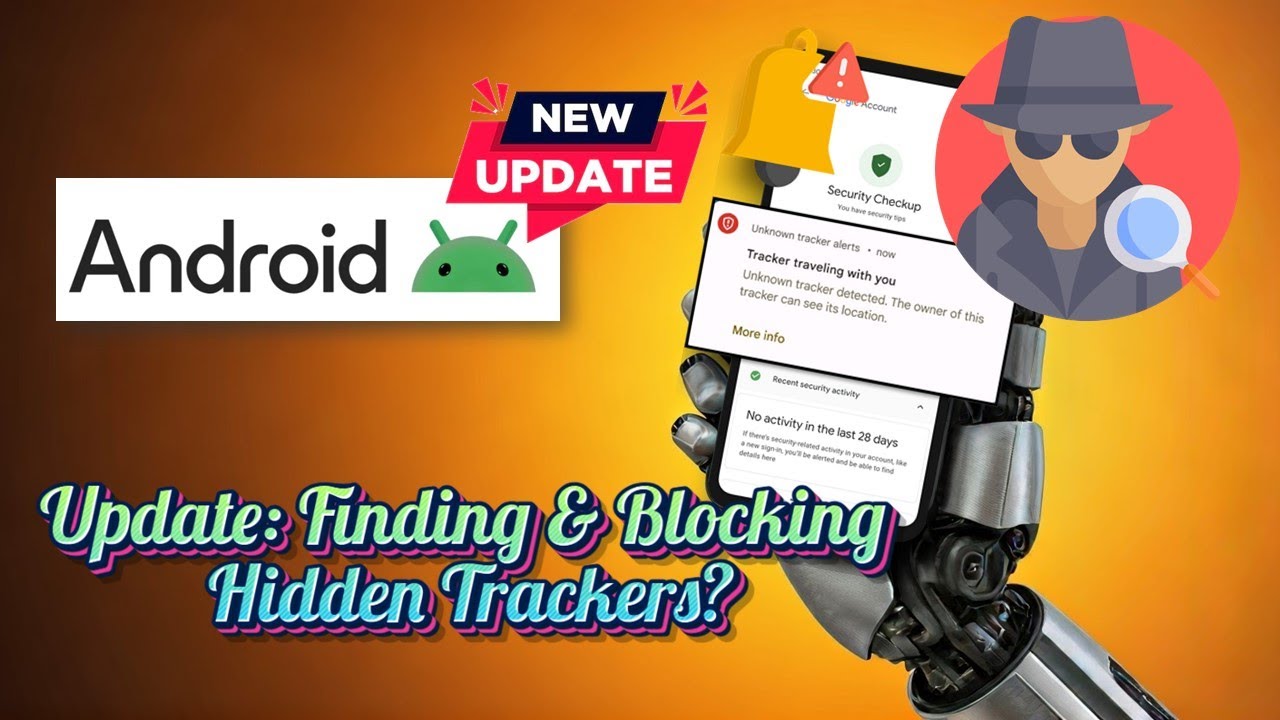 Google Android Update Finding & Blocking Hidden Trackers!!!!!! - YouTube