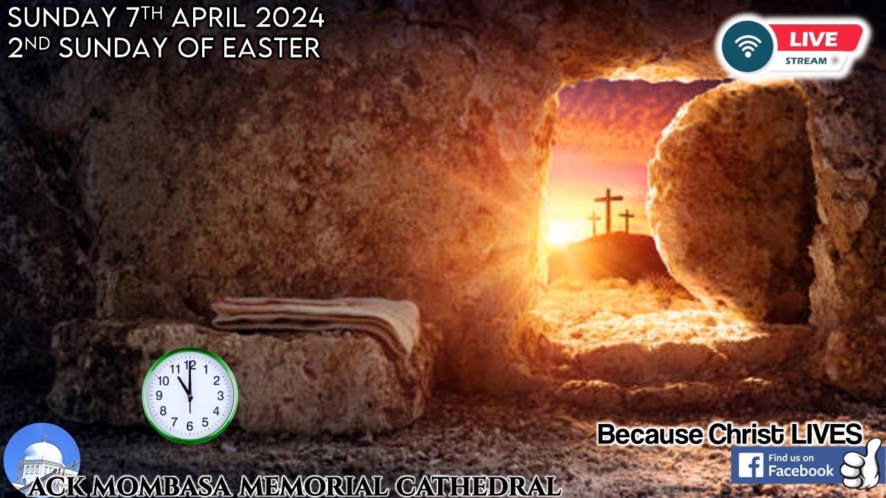 THE SECOND SUNDAY OF EASTER || 7TH APRIL 2024 - YouTube
