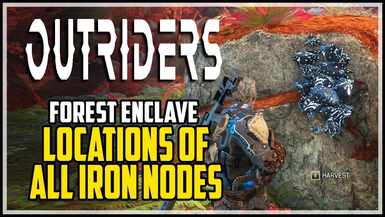 Outriders Forest Enclave All Iron Node Locations - YouTube
