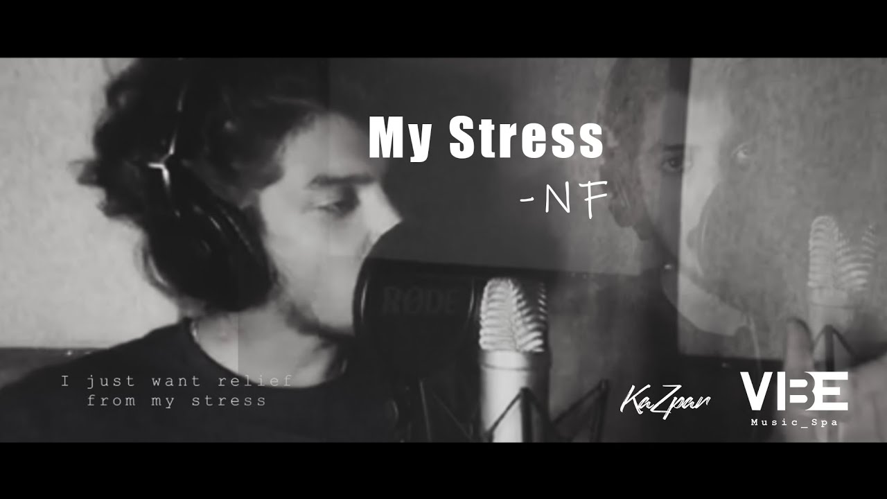 NF - My Stress | Cover Song By KaZpar Ranwalage - YouTube