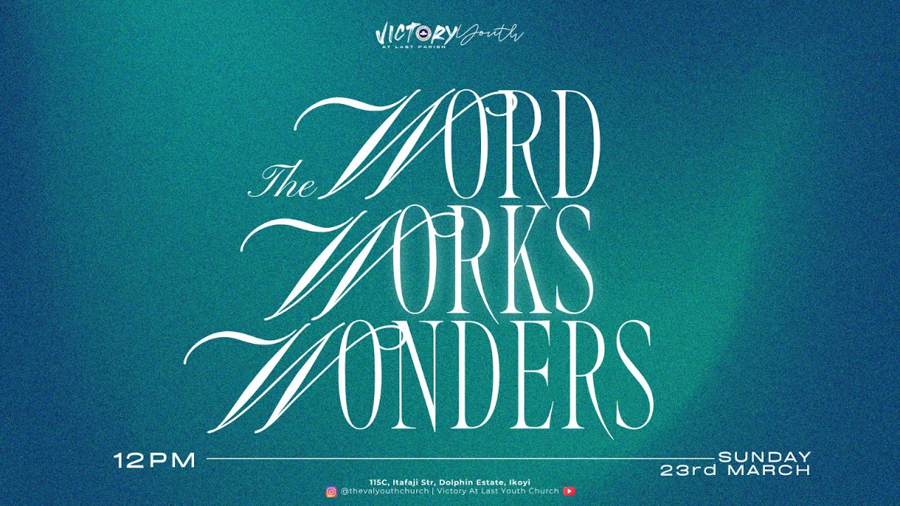 The Word Works Wonders | Sunday Service | Victory At Last Youth Church ...