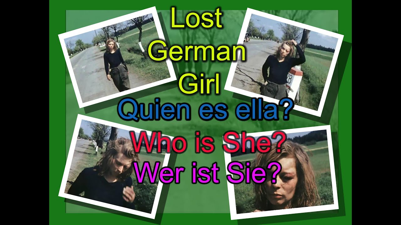 Lost German Girl Quien es ella? / Who is she? - YouTube