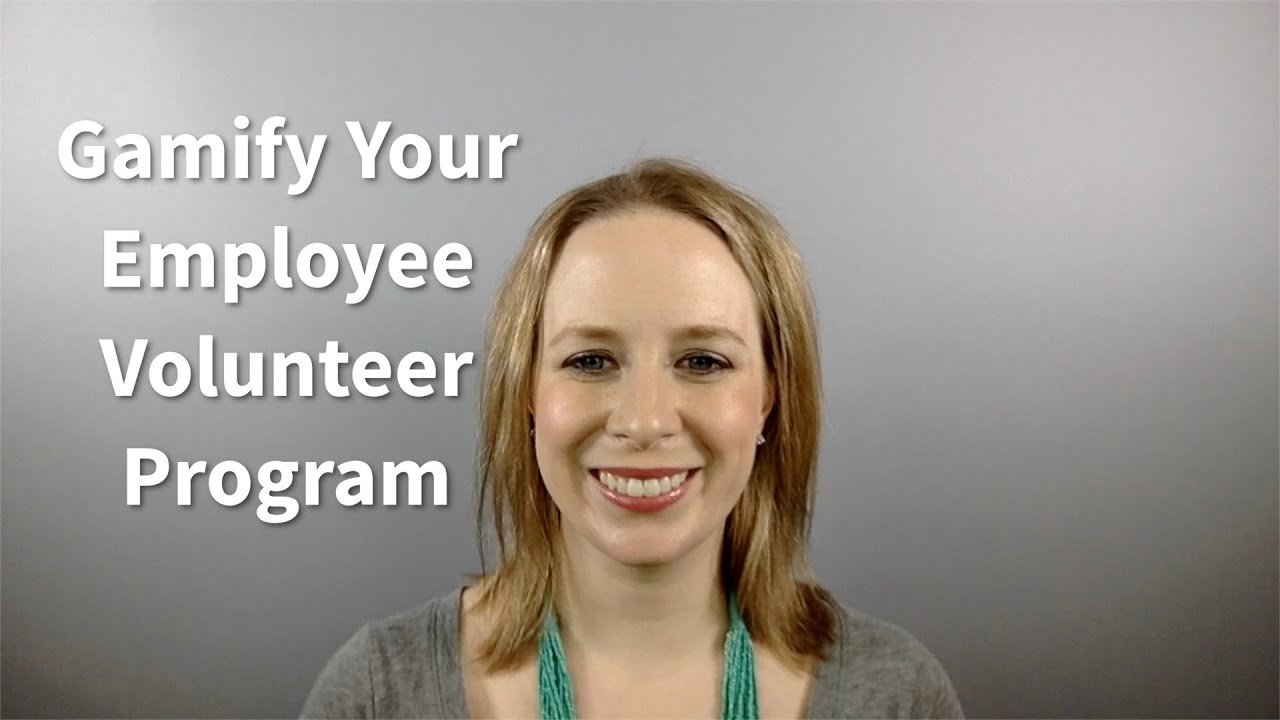 How to Gamify your (Employee Volunteer Program) - YouTube
