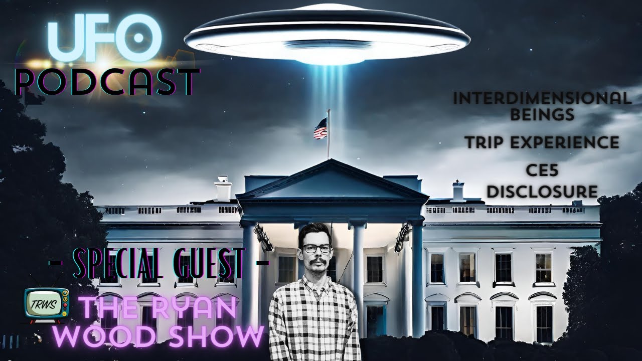 UFO Podcast - The Ryan Wood Show - YouTube