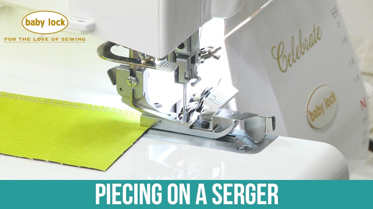 Piecing on a Baby Lock Serger - YouTube