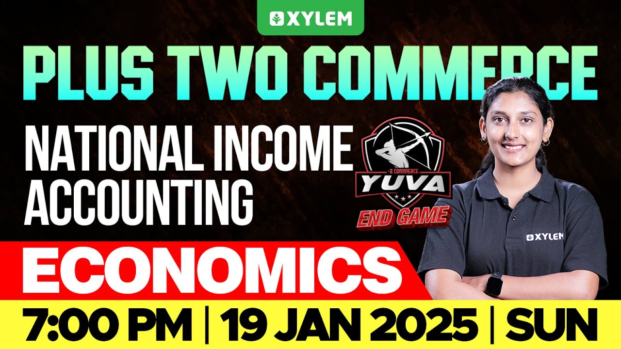 Plus Two Commerce - Economics | National Income Accounting | Xylem Plus ...