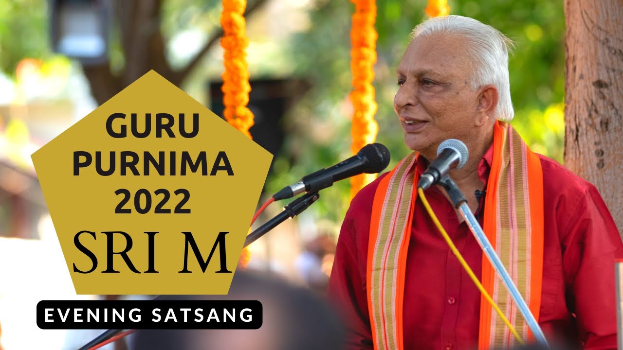 Guru Purnima with Sri M l Evening Satsang l Madanapalle l13 July 2022 ...