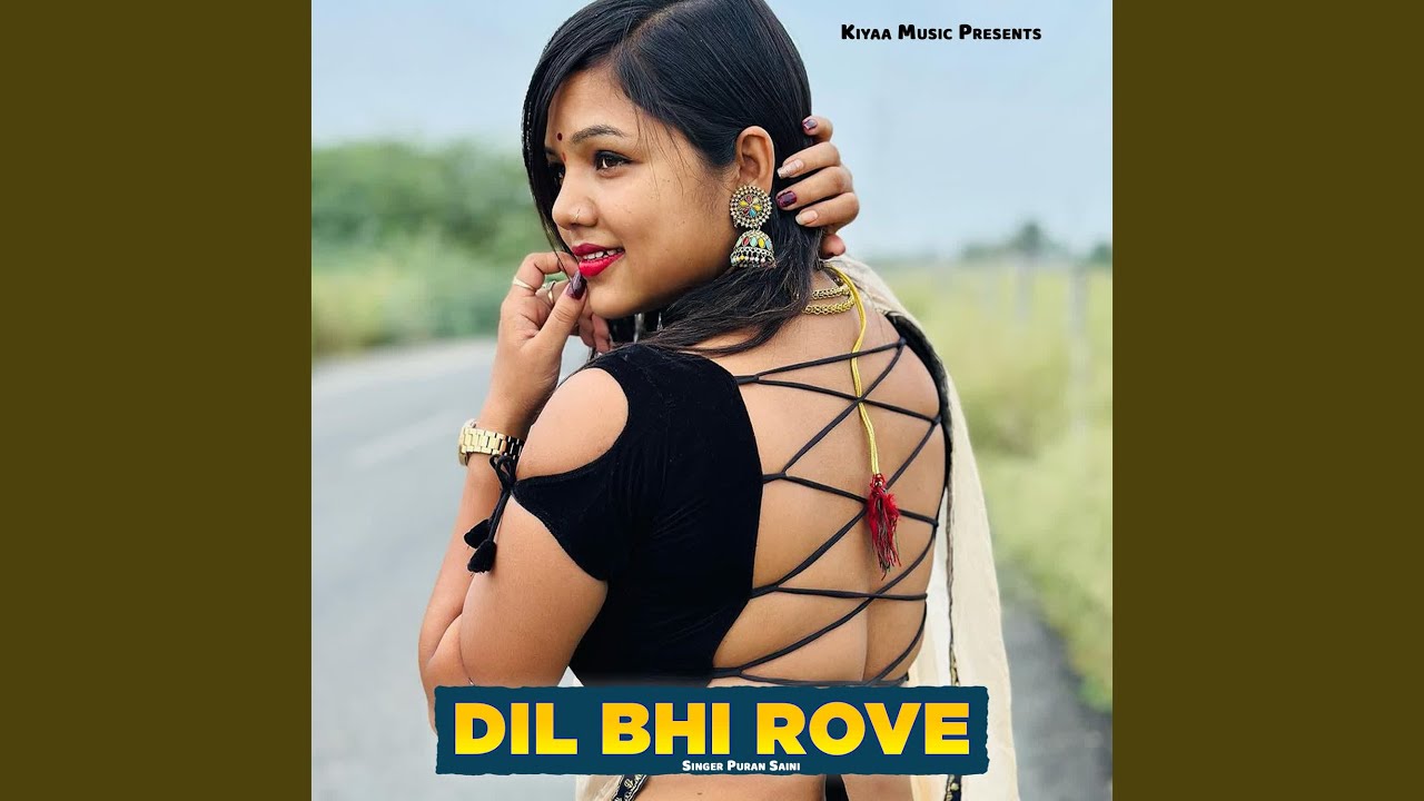 Dil Bhi Rove - YouTube