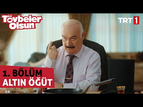 Tövbeler Olsun 1. Bölüm - Namzet'ten Altın Öğüt
