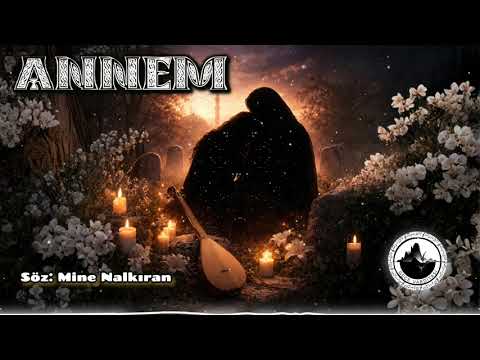 ANNEM | Duygusal Anne Türküsü  | Gece Vardiyası