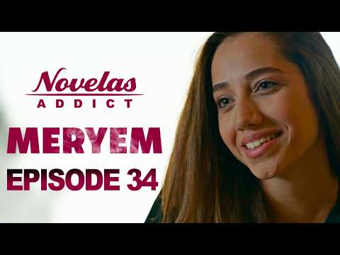 MERYEM - Episode 34 - Série Novelas Complète en Français