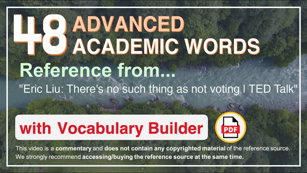 48 Advanced Academic Words Ref from "Eric Liu: There's no such thing as ...