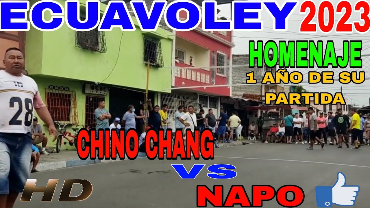ECUAVOLEY 🙏 CHINO CHANG VS NAPO 💥HOMENAJE A LA MEMORIA DEL CHINO CHANG ...