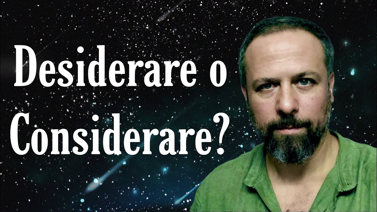 Desiderare o considerare: l'importanza di una vita desiderante - YouTube