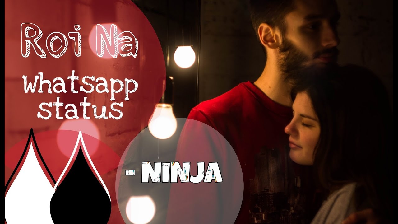 Roi Na Whatsapp Status | Ninja | Nirmaan | Punjabi Song | Sad Song | Niraj Editor - YouTube