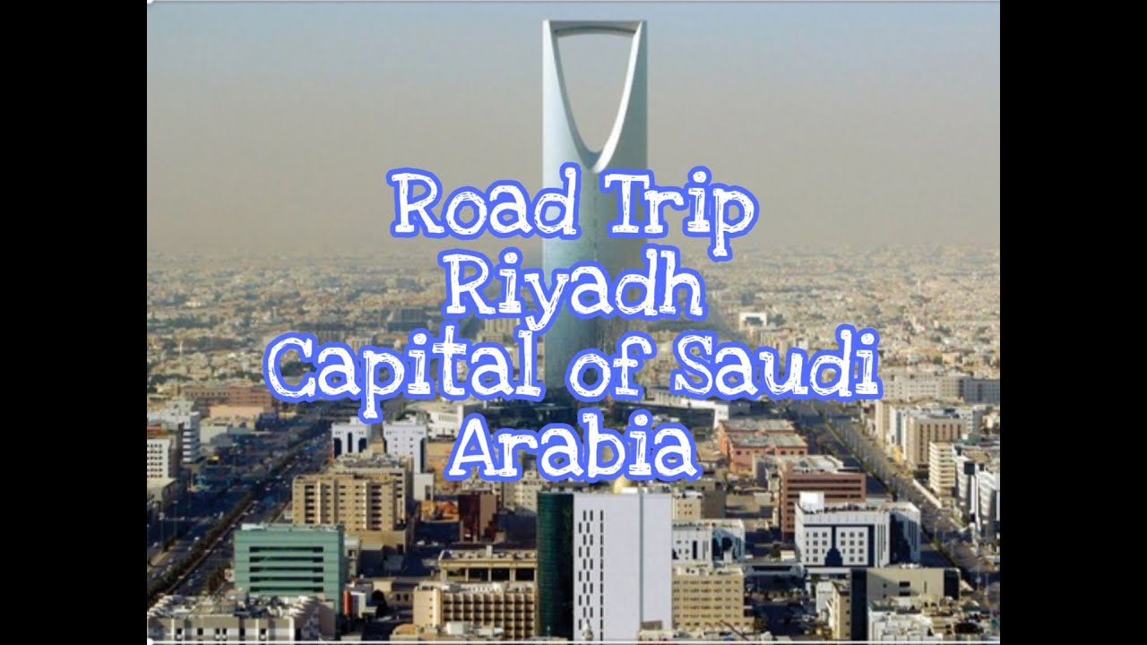 Road trip Riyadh capital of saudi arabia - YouTube