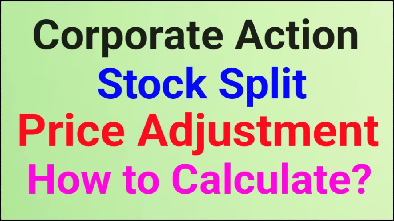 Stock Split - Price adjustment calculation ! - YouTube