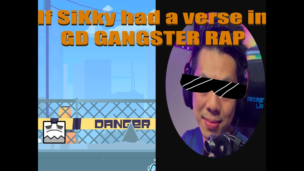 If SiKky had a verse in GD GANGSTER RAP - YouTube