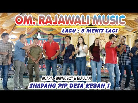 OM. RAJAWALI MUSIK PALEMBANG // 5 menit lagi // SHOW SIMPANG PIP DESA KEBAN 1 MUBA
