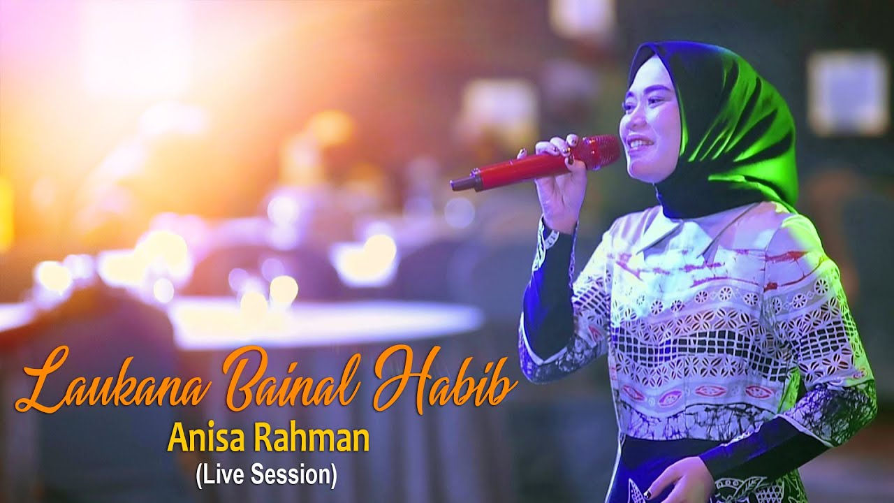 LAUKANA BAINAL HABIB - ANISA RAHMAN (LIVE PERFORM) - GLOBAL STUDIO ...
