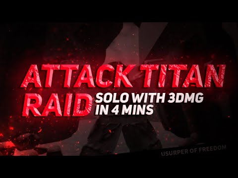 ATTACK TITAN RAID SPEEDRUN IN 4 MINS! | [AoT:E] - YouTube
