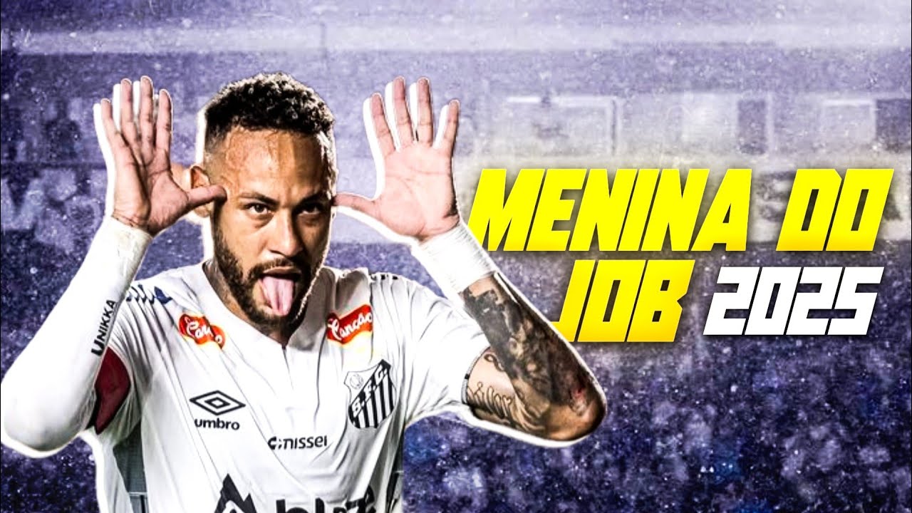 Neymar Jr MENINA DO JOB | Skills & Goals 2025ᴴᴰ - YouTube Music